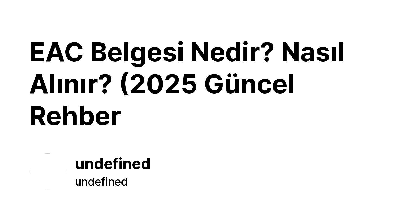 EAC Belgesi Nedir? Nasıl Alınır? (2025 Güncel Rehber) - ikas EAC Belgesi Nedir? Nasıl Alınır? (2025 Güncel Rehber) - ikas